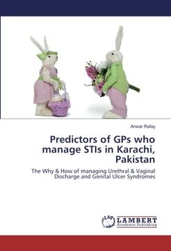 Libro Predictors of GPs who manage STIs in Karachi, Pakistan: The Why ...