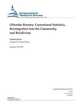Libro Offender Reentry: Correctional Statistics, Reintegration into the ...