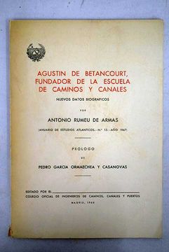 Libro Agustín de Betancourt, fundador de la Escuela de Caminos y ...
