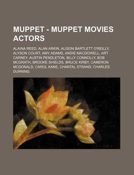 Libro muppet - muppet movies actors: alaina reed, alan arkin, alison ...