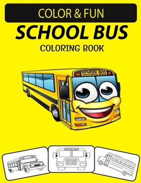 Libro School Bus Coloring Book: School Buses Transportation Coloring ...