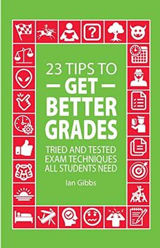 Libro 23 Tips to get Better Grades: Tried and Tested Exam Techniques ...