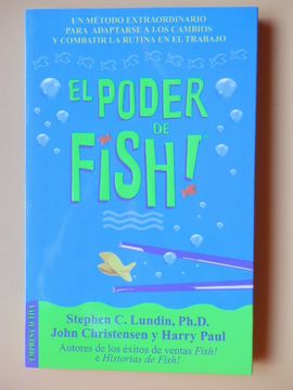 Libro El poder de Fish! Un método extraordinario para adaptarse a los ...