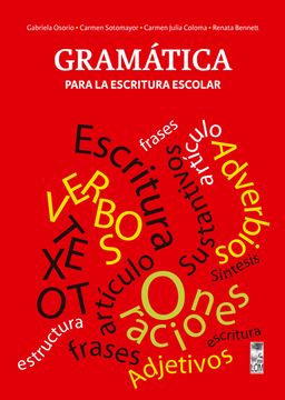 Libro Gramática para la escritura escolar De Gabriela Osorio, Carmen ...