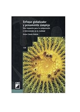 Libro Enfoque Globalizador y Pensamiento Complejo: Una Propuesta Para la Comprensión e ...