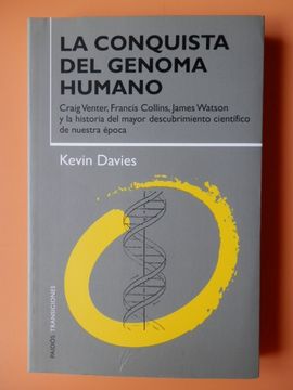 Comprar La conquista del genoma humano. Craig Venter, Francis Collins James Watson y la historia ...