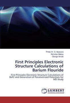 Book First Principles Electronic Structure Calculations of Barium Flouride: First Principles ...