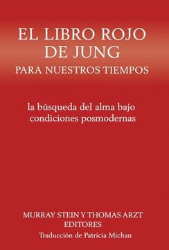 Libro El Libro Rojo de Jung Para Nuestros Tiempos: La Búsqueda del Alma Bajo Condiciones ...