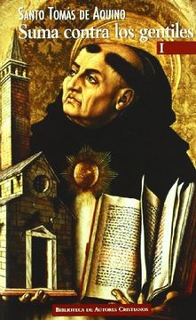 Libro Suma Contra los Gentiles i. Libros 1 y 2, Dios: Su Existencia, su ...