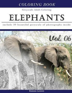 Libro Elephants Wild Safari: Animal Gray Scale Photo Adult Coloring ...