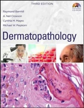Libro Dermatopathology: Third Edition De Barnhill, Raymond L.,Crowson, A. Neil,Magro, Cynth ...