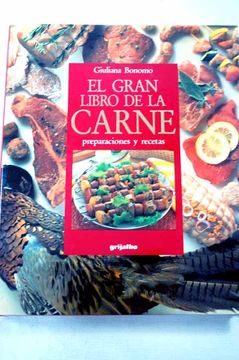Libro el gran libro de la carne : preparaciones y recetas De giuliana ...