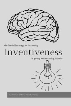 Libro Inventiveness: The first strategy for increasing inventiveness in ...