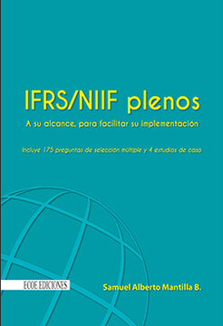 Libro IFRS/NIIF plenos. A su alcance, para facilitar su implementación ...