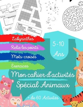 Libro Mon Cahier d'activités - Spécial Animaux: + de 60 jeux et ...