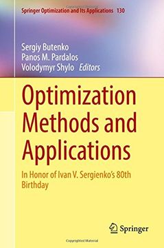 Libro Optimization Methods and Applications: In Honor of Ivan V. Sergienko's 80th Birthday ...