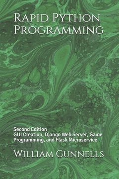 Libro Rapid Python Programming: Second Edition GUI Creation, Django Web Server, Game Programming ...
