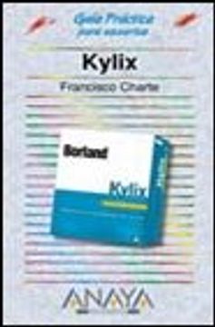 Libro Kylix - Guia Practica, Francisco Charte Ojeda, ISBN 9788441511323. Comprar en Buscalibre