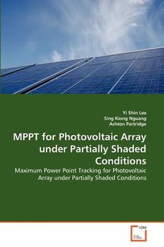 Libro mppt for photovoltaic array under partially shaded conditions (en Inglés) De lee, yi shin ...