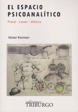 Libro El espacio Psicoanalítico. Freud-Lacan- Möbius, 2ª edición De ...
