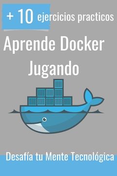 Libro Aprende Docker Jugando De Lampert, Alan - Buscalibre