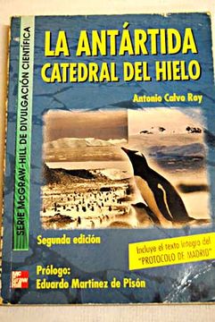 Libro la antártida : catedral del hielo, calvo roy, antonio, ISBN ...