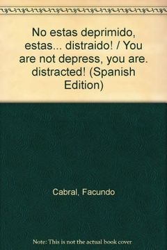 Libro no estas deprimido, estas… distraído De facundo cabral - Buscalibre