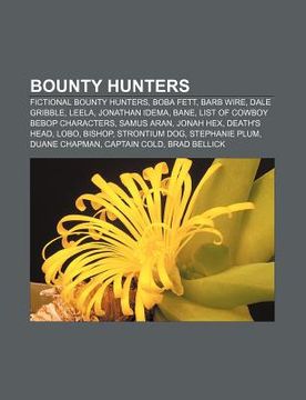 Libro bounty hunters: fictional bounty hunters, boba fett, barb wire ...