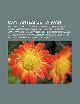 Libro cantantes de taiw n: jay chou, alec su, jolin tsai, angela chang ...