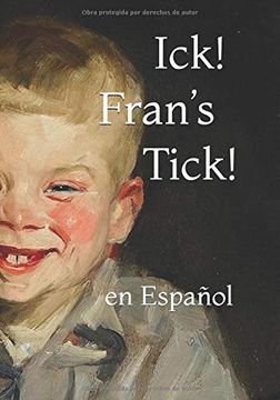 Libro Ick! Fran’S Tick! En Español De Michael Odom - Buscalibre Chile