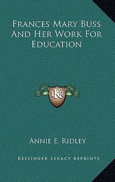Libro frances mary buss and her work for education (en Inglés) De ...