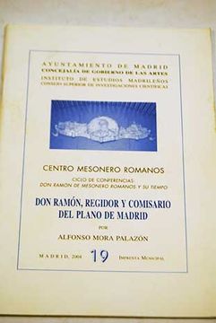 Libro Don Ramón, regidor y comisario del plano de Madrid, Mora Palazón ...