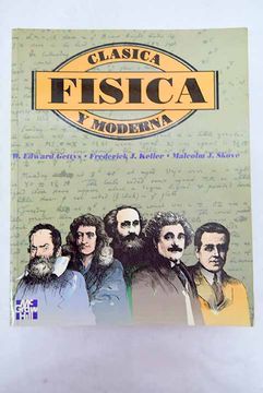 Libro Física clásica y moderna De Gettys, W. Edward - Buscalibre