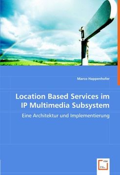 Libro Location Based Services im IP Multimedia Subsystem: Eine ...