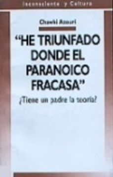Libro He Triunfado Donde El Paranoico Fracasa ¿Tiene La Teoria Un Padre ...