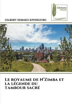 Libro Le Royaume de N’Zimba et la Légende du Tambour Sacré (en Francés) De Gilbert Semako ...