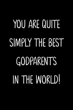 Libro You are Quite Simply the Best Godparents in the World! A Simple ...