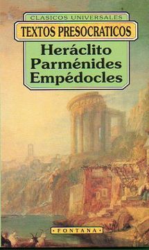 Libro Textos Presocráticos. Heráclito. Parménides. Empédocles ...