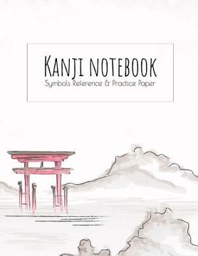 Libro Kanji Notebook Symbols Reference & Practice Paper: Genkoyoshi ...