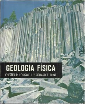 Libro Geología Física. De Longwell, Chester R. / Flint, Richard F ...
