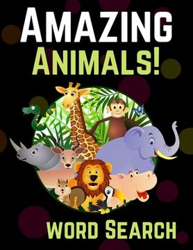 Libro Amazing Animals! Word Search: Large Print Word Search Puzzles for ...