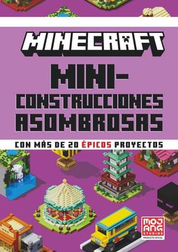 Libro Minecraft Oficial: Miniconstrucciones Asombrosas: Manual de ...