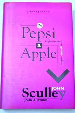 Libro De Pepsi A Apple De John Sculley - Buscalibre