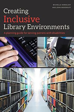 Libro Creating Inclusive Library Environments: A Planning Guide for ...