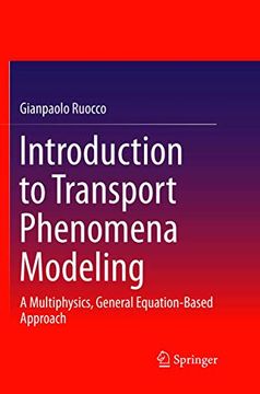 Libro Introduction to Transport Phenomena Modeling: A Multiphysics ...