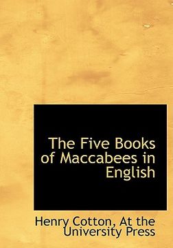 Libro the five books of maccabees in english De cotton, henry - Buscalibre