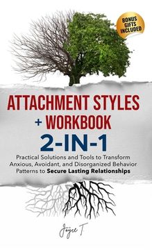 Libro Attachment Styles + Workbook 2-IN-1: Practical Solutions and Tools to Transform Anxious ...