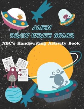 Libro Alien Draw Write Color ABC's Handwriting Activity Book (en Inglés ...