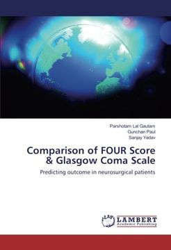 Libro Comparison of FOUR Score & Glasgow Coma Scale: Predicting outcome ...