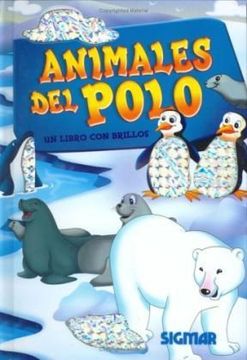 Libro Animales del Polo un Libro con Brillo De Aa. Vv. - Buscalibre Chile